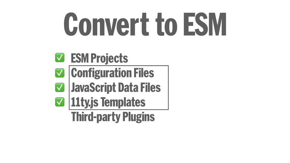 Lessons learned moving Eleventy from CommonJS to ESM—zachleat.com